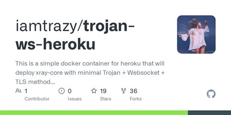 github iamtrazy trojan ws heroku this is a simple docker container