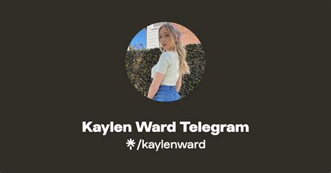 Kaylen Ward Telegram Find Kaylen Ward Telegram Onlyfans Linktree