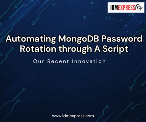 Automating Mongodb Password Rotation Through A Script Our Recent