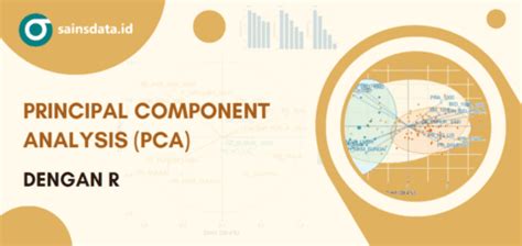 Principal Component Analysis PCA Dengan R SAINSDATA ID
