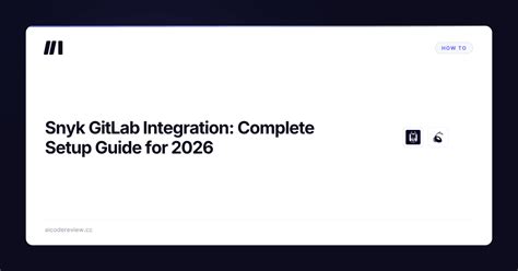 Snyk Gitlab Integration Complete Setup Guide For 2026 Acr