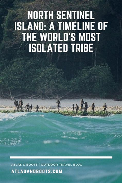 North Sentinel Island A Timeline Of The Worlds Most Isolated Tribe