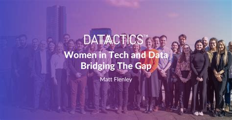 Women In Tech And Data Bridging The Gap