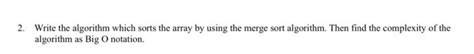 Write The Algorithm Which Sorts The Array By Using