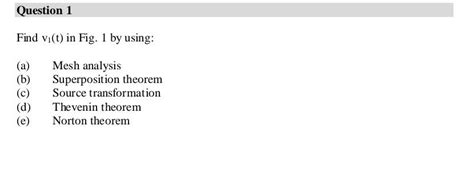 Solved Question Find Vi T In Fig By Using A Mesh Chegg