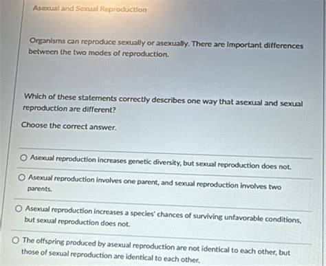 Solved Asexual And Sexual Reproduction Organisms Can Reproduce
