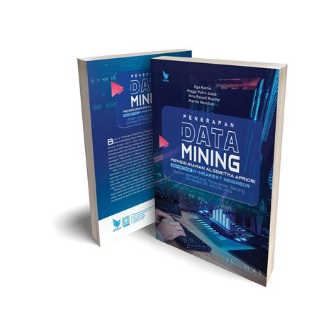 Penerapan Data Mining Menggunakan Algoritma Apriori Dan Metode K