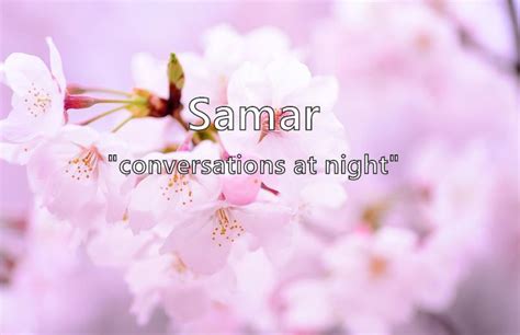Samar What Does The Girl Name Samar Mean Name Image