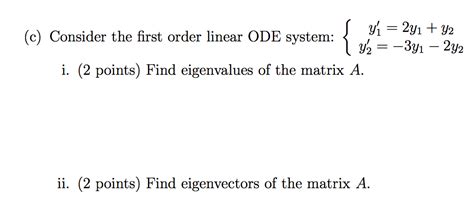 Solved Yi C Consider The First Order Linear Ode System I