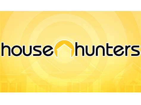 House Hunters Still Bingeworthy Lets Talk