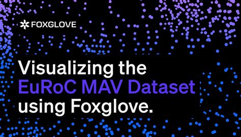 Converting The Euroc Mav Dataset To Mcap And Visualizing Slam Using Foxglove
