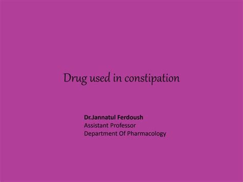 Drug Used In Constipation Pptx
