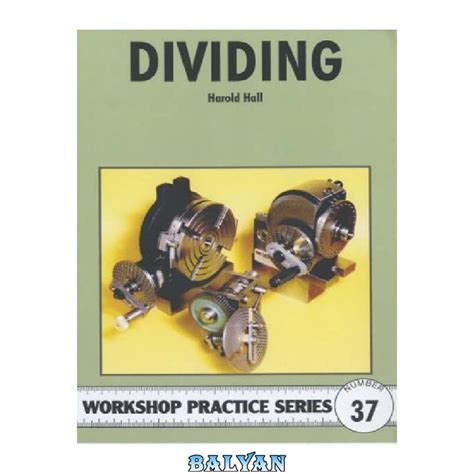 دانلود کتاب Dividing Workshop Practice بلیان