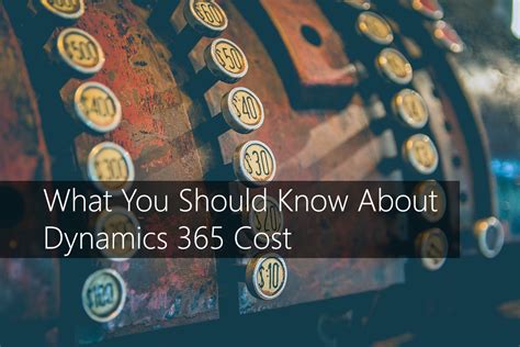 What You Should Know About Dynamics 365 Cost