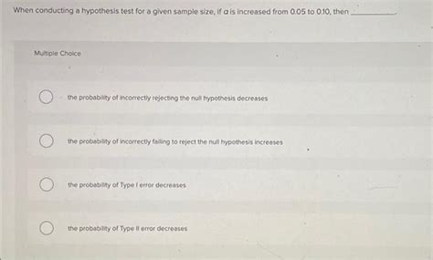 solved when conducting a hypothesis test for a given sample