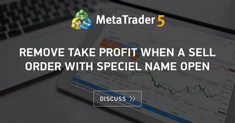 Remove Take Profit When A Sell Order With Speciel Name Open Take