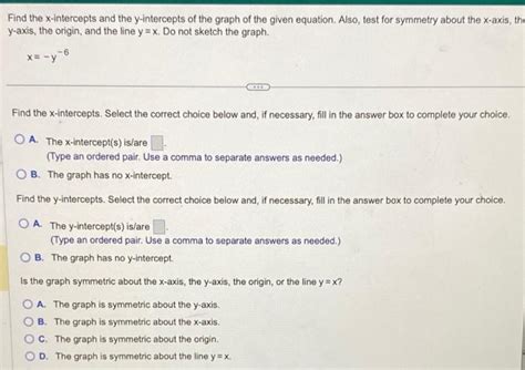 solved find the x intercepts and the y intercepts of the
