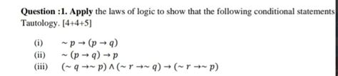 Solved Question Apply The Laws Of Logic To Show That The Chegg