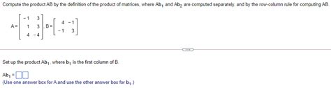 Solved Compute The Product AB By The Definition Of The Chegg Com