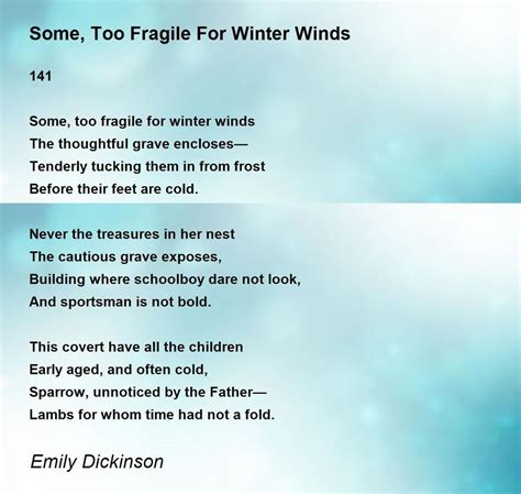 Poem Some Too Fragile For Winter Winds By Emily Dickinson Rpoetry