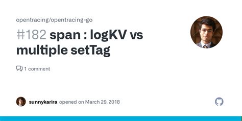 span logkv vs multiple settag · issue 182 · opentracing opentracing