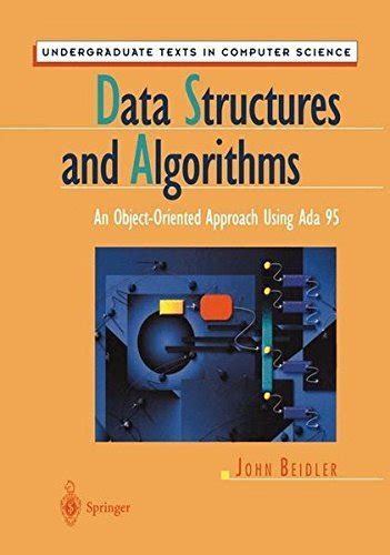Data Structures And Algorithms An Object Oriented Approach Using Ada 95 Undergraduate Texts In