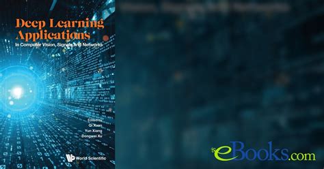 Deep Learning Applications In Computer Vision Signals And Networks