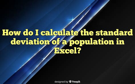 How Do I Calculate The Standard Deviation Of A Population In Excel