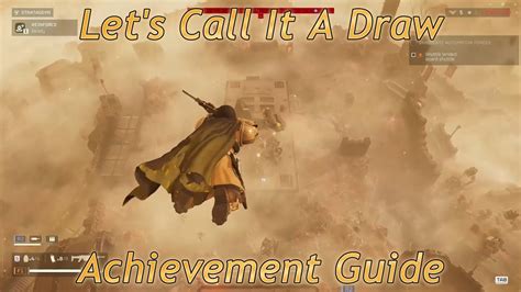 Helldivers 2 How To Get The Lets Call It A Draw Achievement Ft