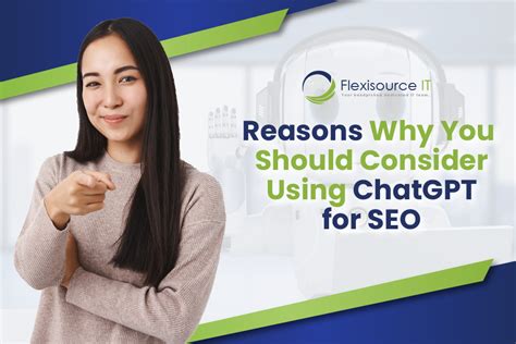 Reasons Why You Should Consider Using Chatgpt For Seo Flexisource