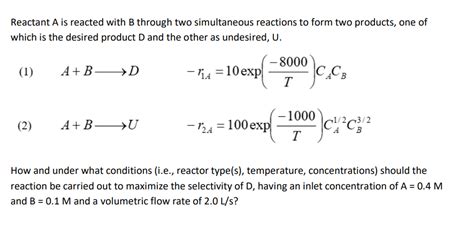 Solved Reactant A Is Reacted With B Through Two Simultaneous Chegg Com