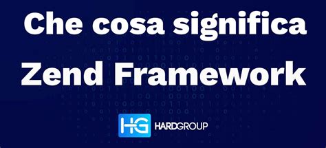 Che Cosè Zend Framework Hardgroup Agenzia Web