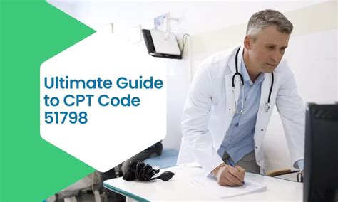 Cpt Code 51798 Description Examples And Reimbursement Guide