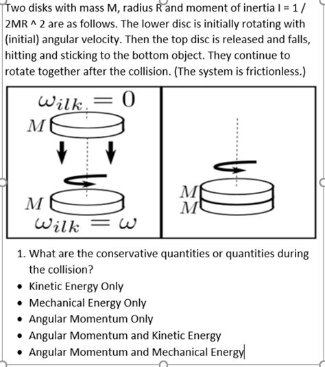 Solved Two Disks With Mass M Radius R And Moment Of Inertia I 12mr2 Are As Follows The