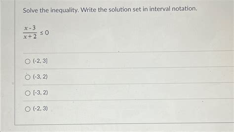 solve the inequality write the solution set in