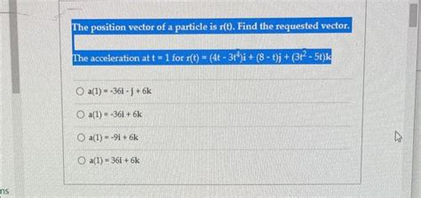 Solved The Position Vector Of A Particle Is R T Find The Chegg