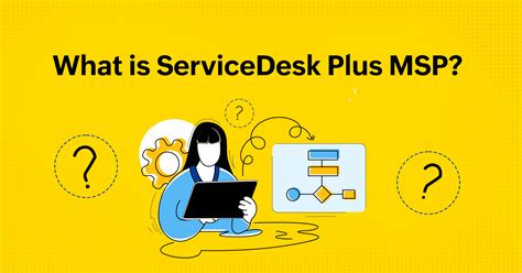 What Is Servicedesk Plus Msp Manageengine