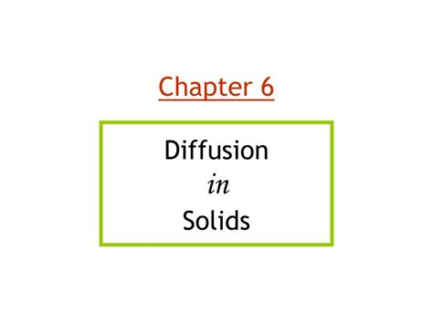 Ppt Chapter 6 Diffusion In Solids Powerpoint Presentation Free