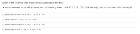 Solved Which Of The Following Lines Of Code In R Can Chegg