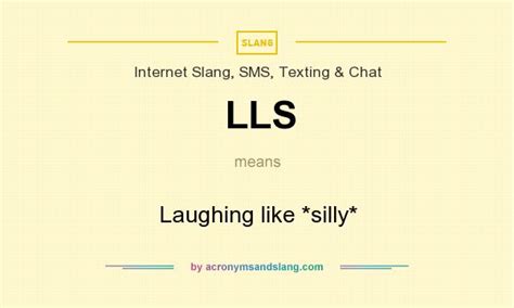 Lls Laughing Like Silly In Internet Slang Sms Texting And Chat By
