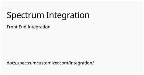 front end integration spectrum integration