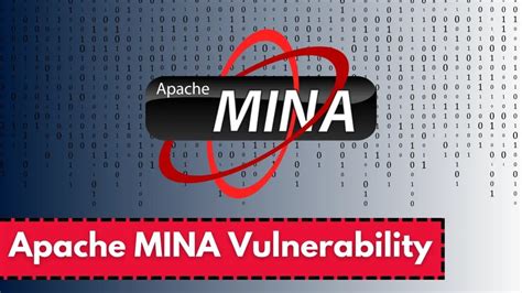 Apache Mina Vulnerability Let Attackers Execute Remote Code
