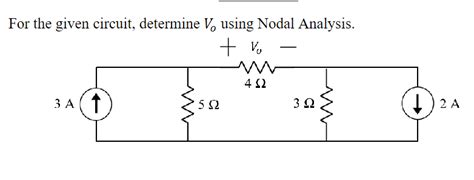 Solved For The Given Circuit Determine Vo Using Nodal Chegg
