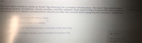 solved you have been asked to create an asset tag hierarchy for a