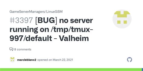 [bug] no server running on tmp tmux 997 default valheim · issue