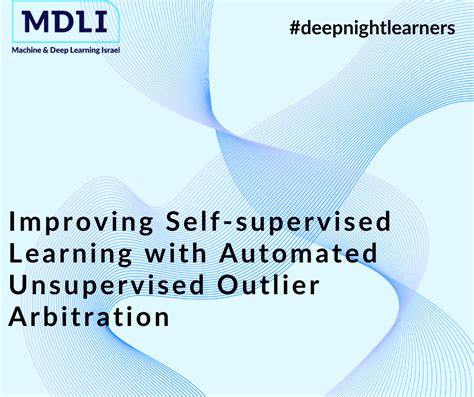 Improving Self Supervised Learning With Automated Unsupervised Outlier