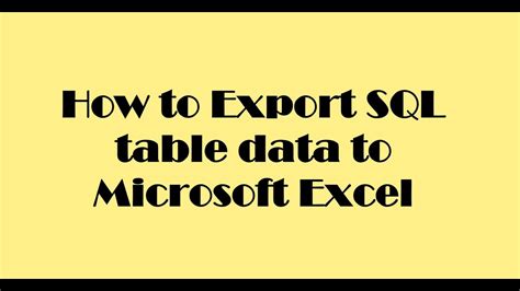 How to export SQL Server table data to Microsoft Excel - YouTube