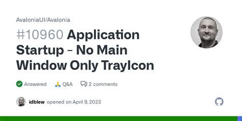 Application Startup No Main Window Only Trayicon · Avaloniaui Avalonia · Discussion 10960