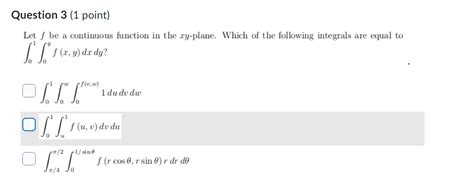 Solved Let F Be A Continuous Function In The Xy Plane Which Chegg