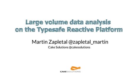 Large Volume Data Analysis On The Typesafe Reactive Platform Ppt